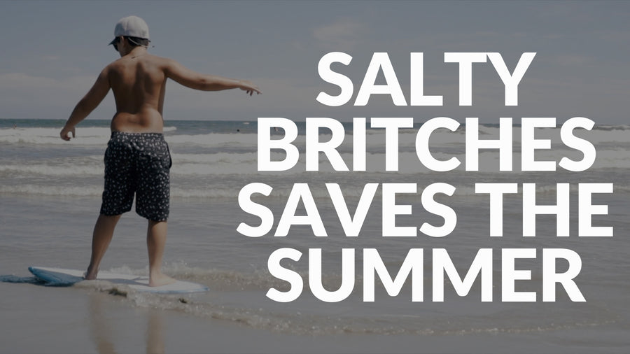 Salty Britches – Salty Britches®